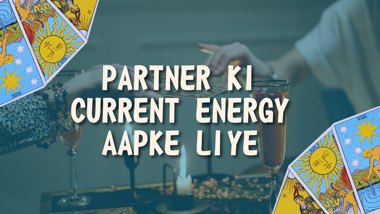 Partner ki current energy aapke liye🌟.Timeless Reading🕘 - YouTube