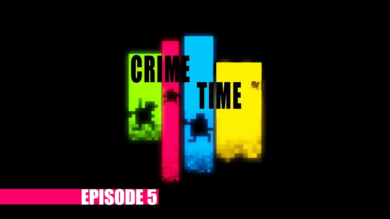 Crime Time Episode 5 - YouTube
