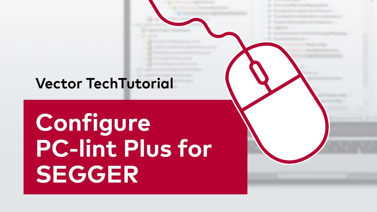 Configure PC-lint Plus with the SEGGER Compiler | #VectorTechTutorial ...
