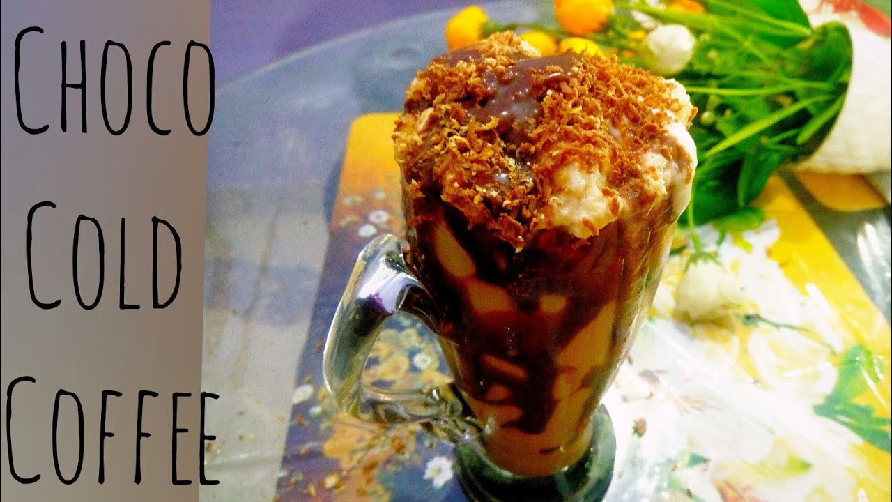 Choco Cold Coffee | How to make Cold Coffee at home | कोल्ड कॉफ़ी ...