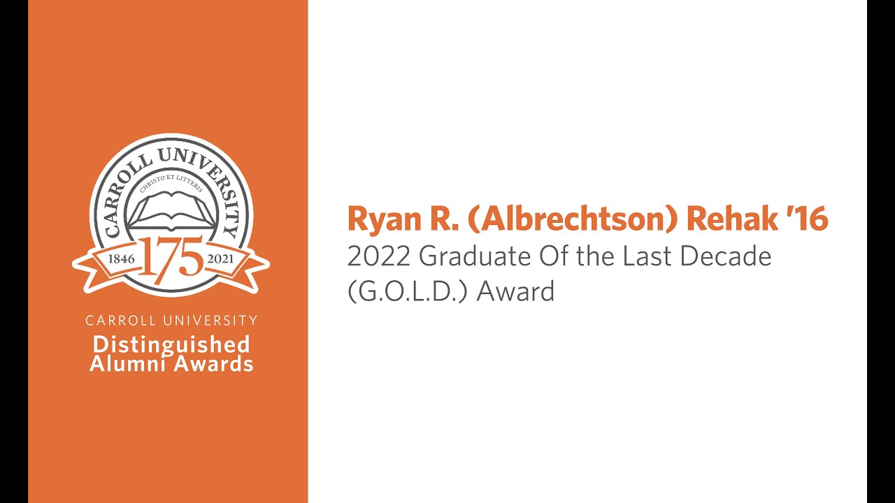 Carroll University, 2022 Graduate of the Last Decade: Ryan Rehak '16 ...