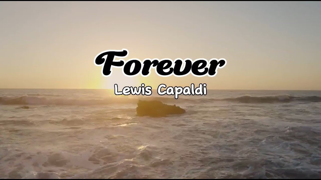 Forever Lewis Capaldi Lyrics - YouTube