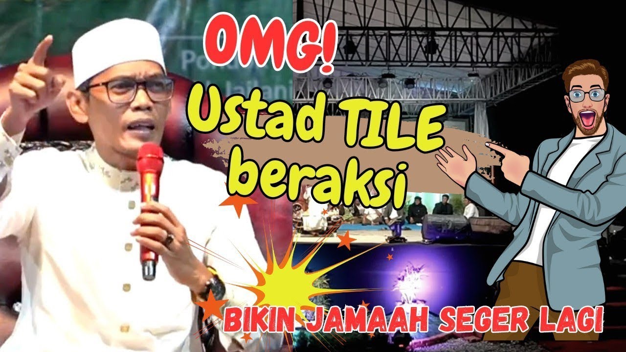 Lucu!! Ceramah ustadz tile Nurfadhilah bikin ngakak | Super kocak - YouTube