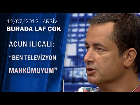 Acun Ilıcalı Kimdir? - Burada Laf Çok - 12.07.2011