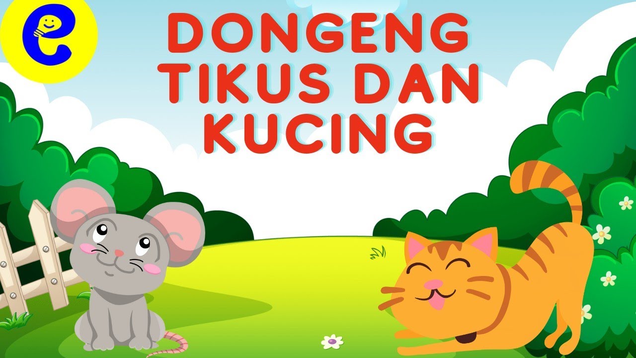 DONGENG TIKUS DAN KUCING | CERITA HEWAN INDONESIA | CERITA ANAK ...