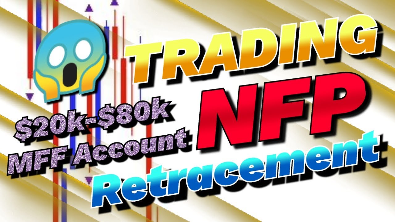 Flipping Account $20k to 80k trading NFP retracement - YouTube