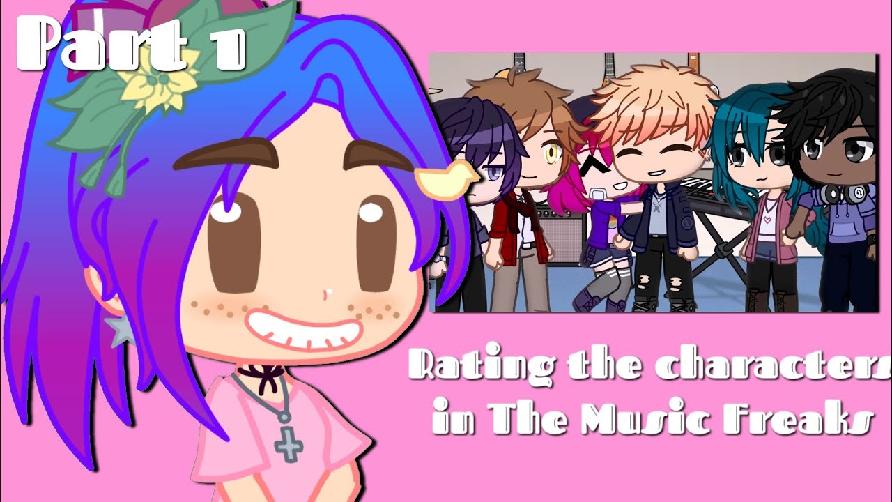 Rating The Music Freaks characters || Part 1 • - YouTube