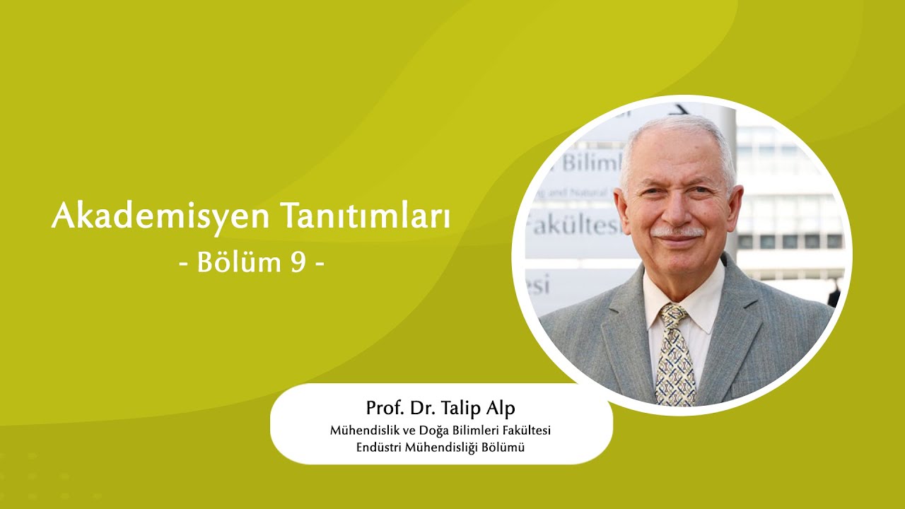 Akademisyen Tanıtımları - Prof. Dr. Talip Alp - YouTube