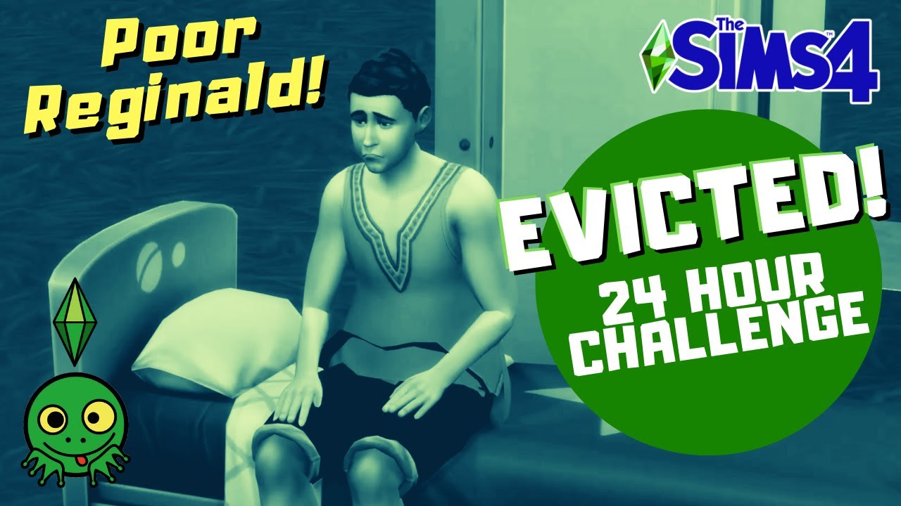 EVICTED!! 24 Hour Challenge (Poor Reginald!!) - Sims 4 - YouTube