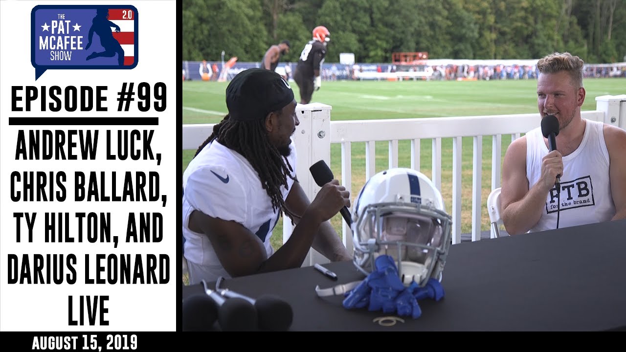 Ep. 99 - ANDREW LUCK.. Chris Ballard, TY Hilton, and Darius Leonard ...