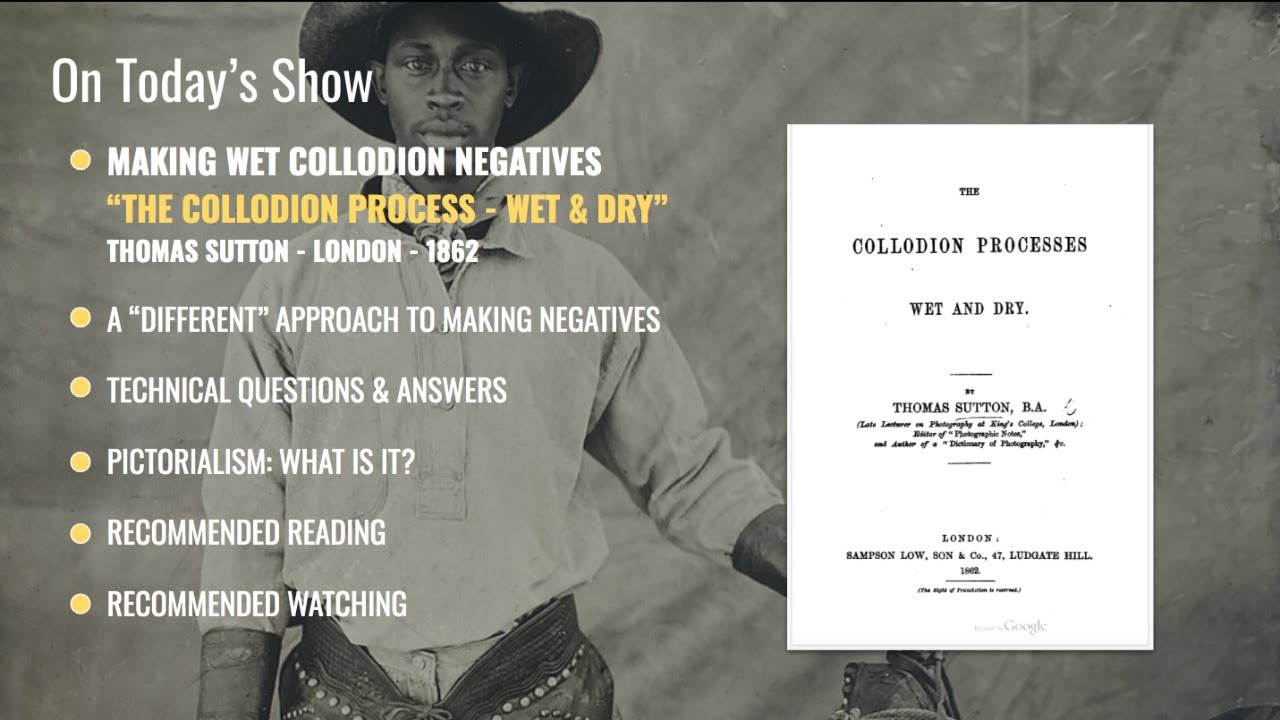 Making Wet Collodion Negatives Part 1 - "The Collodion Process Wet ...