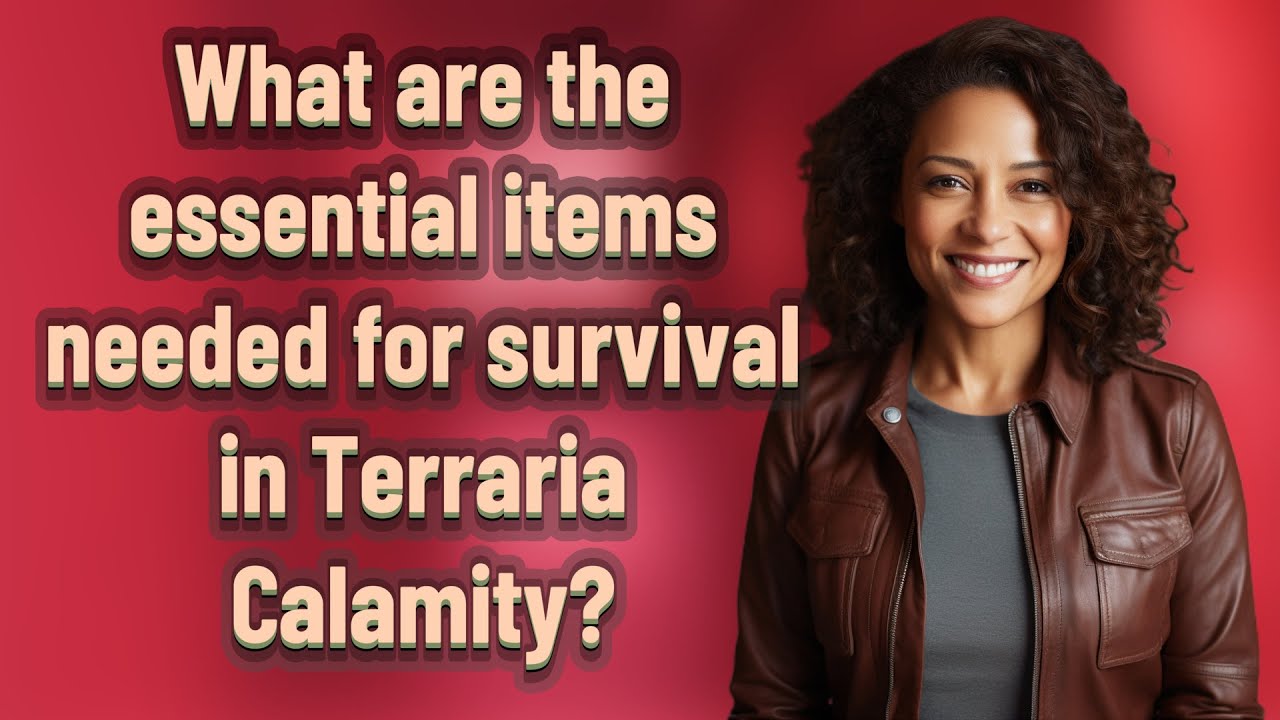 What are the essential items needed for survival in Terraria Calamity ...