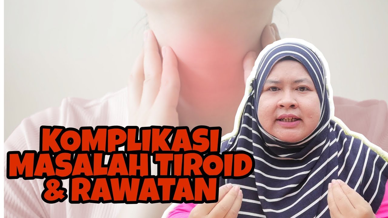 CARA RAWAT TIROID DAN BAHAYA KOMPLIKASI TIROID - YouTube