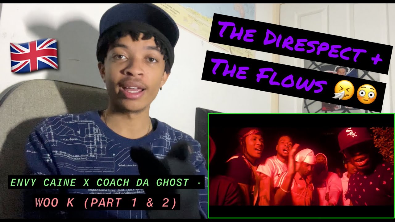 UK London Kid Reacts to - Envy Caine x Coach Da Ghost - WOO K (1 & 2 ...