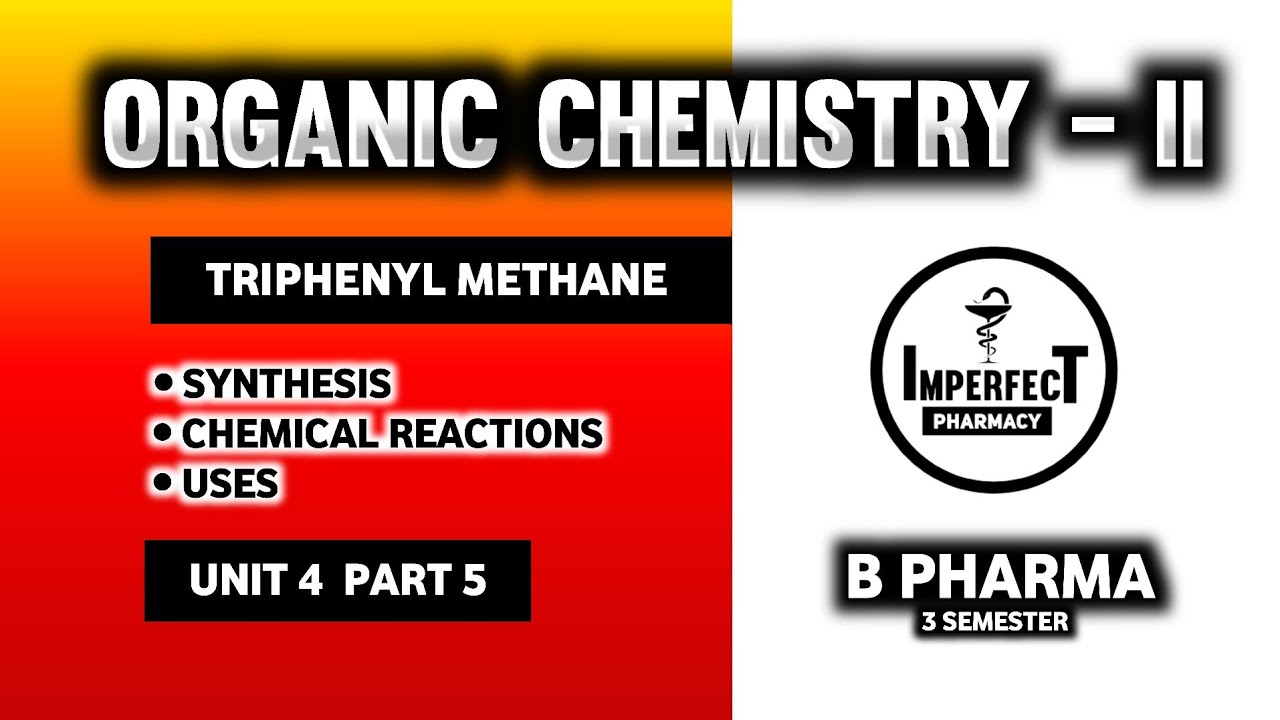 Triphenyl Methane | Synthesis | Chemical Reactions | Uses ...