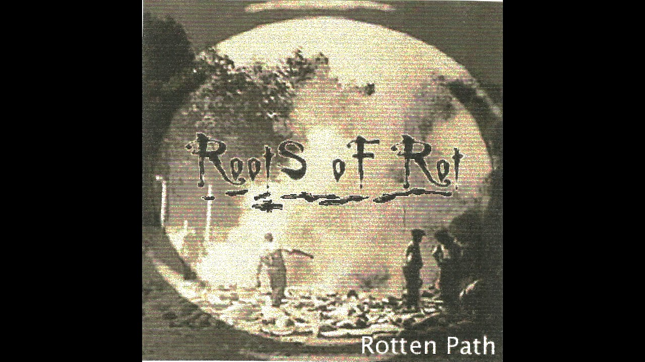 ROOTS OF ROT - Rotten Path (2003) - YouTube