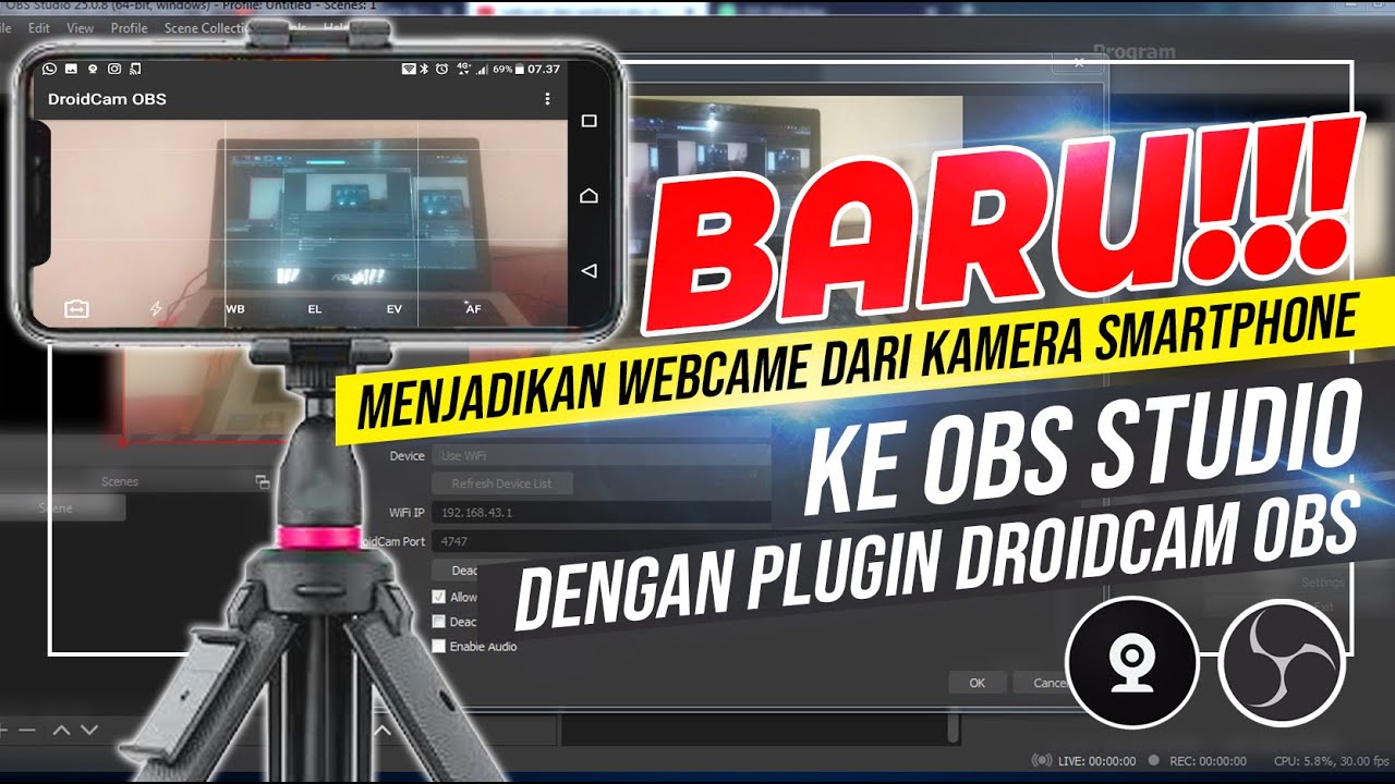 BARU!!! Menjadikan Webcame dari kamera SmartPhone ke OBS Studio dengan Plugin DroidCam - YouTube