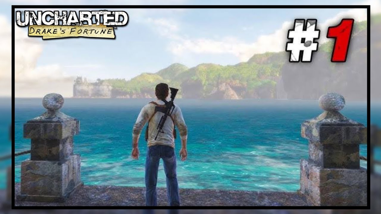 Uncharted Drake's Fortune Gameplay Walkthrough Part 1 | Realistic ...