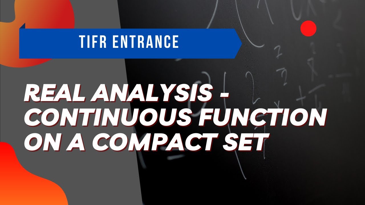 Real Analysis | TIFR Math GS 2020, Problem 4 | Continuous function on a ...