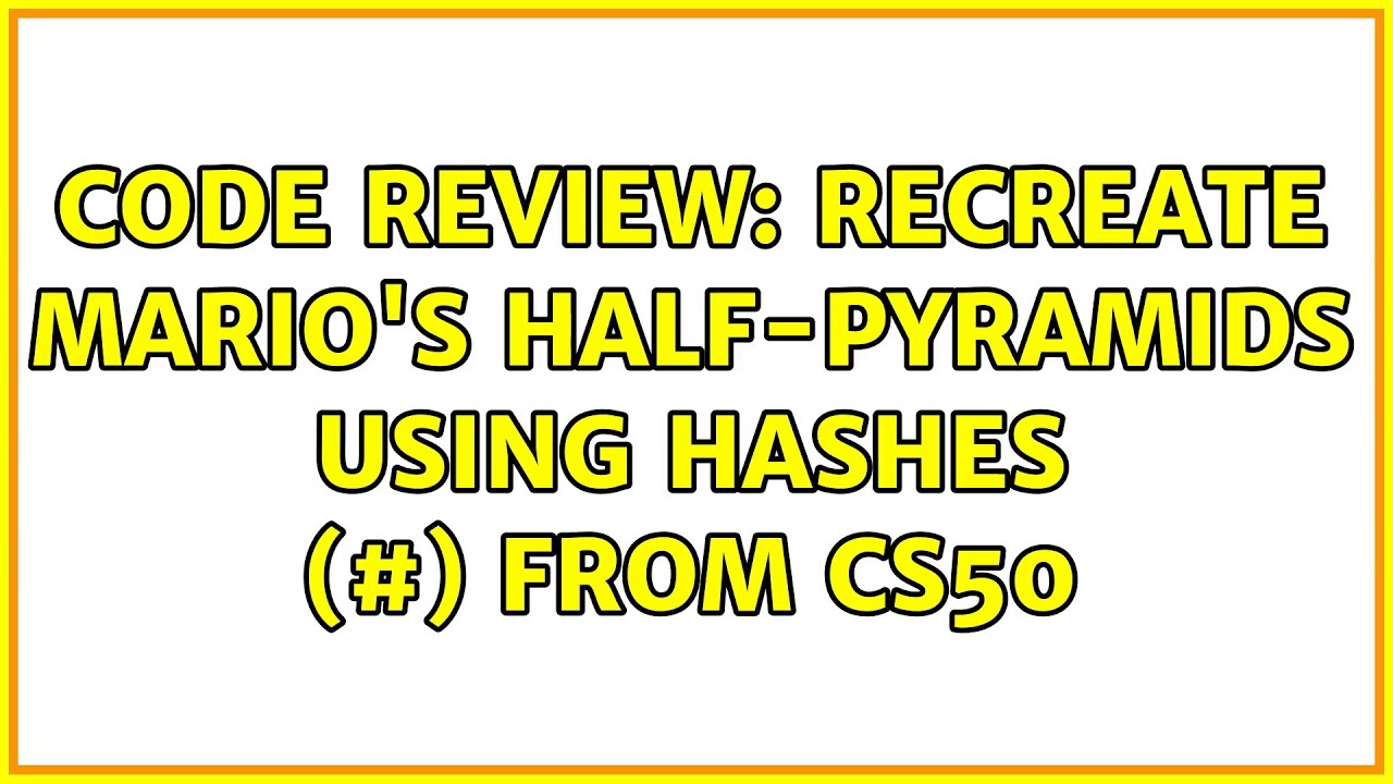 Code Review: Recreate Mario's half-pyramids using hashes (#) from CS50 ...