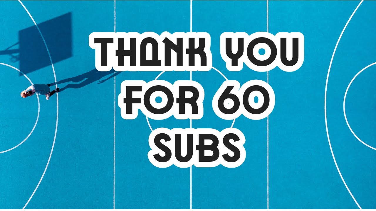 Thank you for 60 SUBS!!! - YouTube