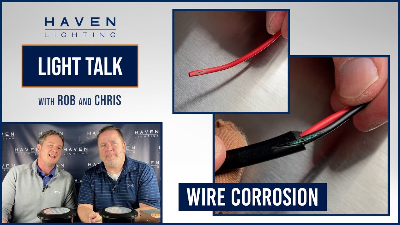 Light Talk with Rob and Chris | Episode 34 | Wire Corrosion - YouTube