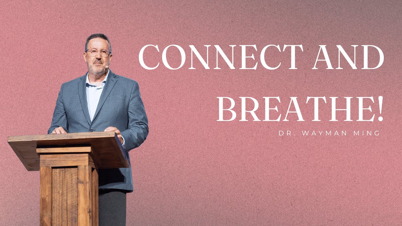 "Connect and Breathe!" | Dr. Wayman Ming | September 15, 2024 - YouTube