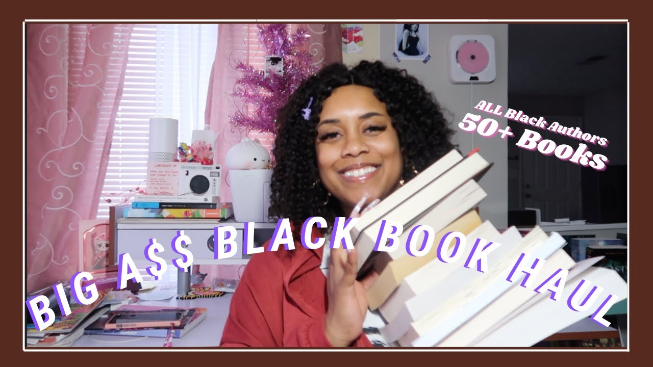 Big A$$ Black Book Haul || 45+ Physical || 4 Audio || 4 Kindle ...