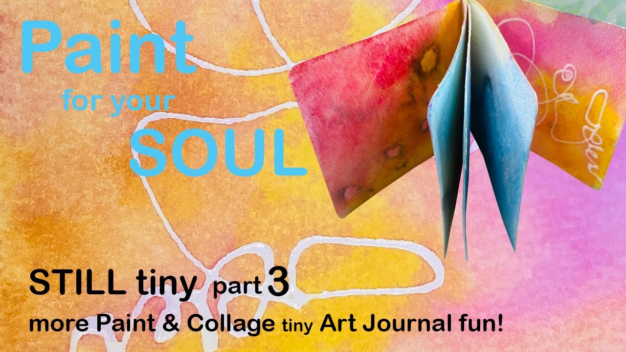 STILL tiny part 3 -Our 3rd tiny Art Journal fun CONTINUES - Paint ...