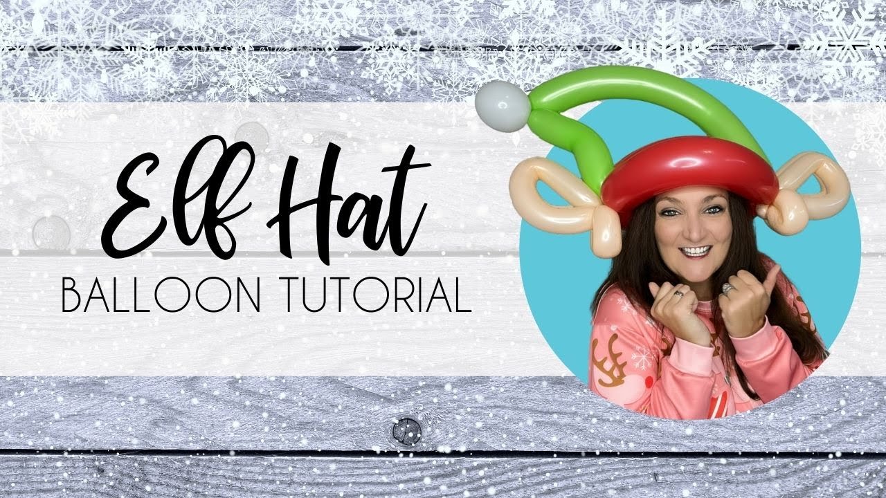 Elf Hat Balloon Twisting Tutorial! - YouTube