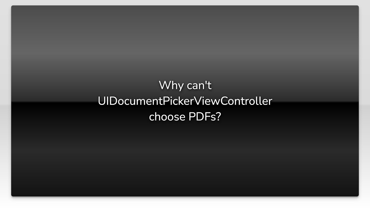Why can't UIDocumentPickerViewController choose PDFs? - YouTube