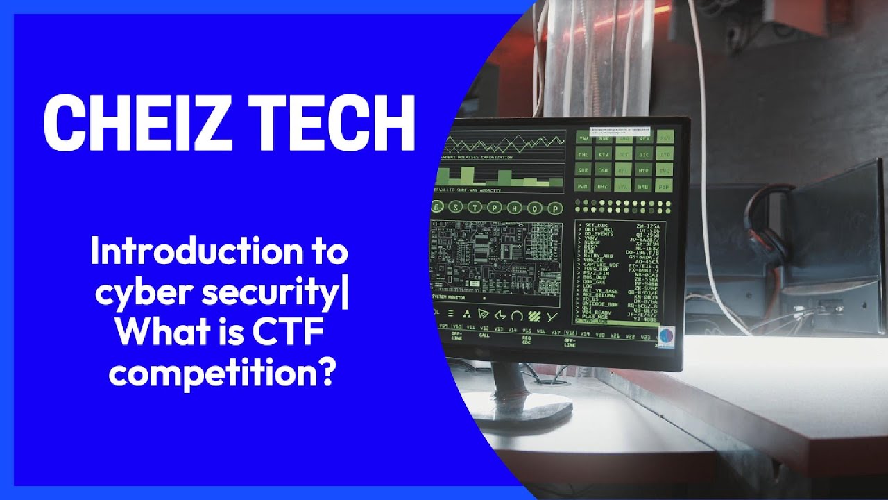 Introduction to cybersecurity| What is CTF competition| CHEIZ TECH ...