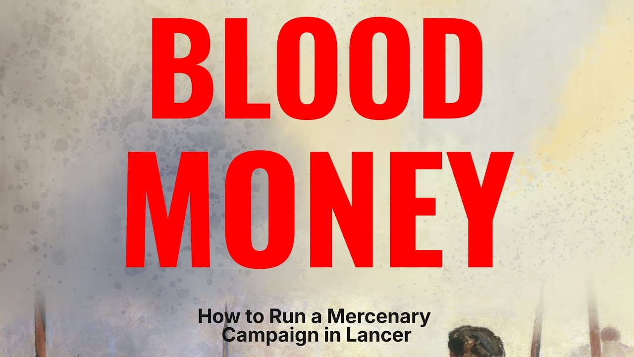 Intro to Blood Money, a Lancer HOMEBREW Supplement! - YouTube