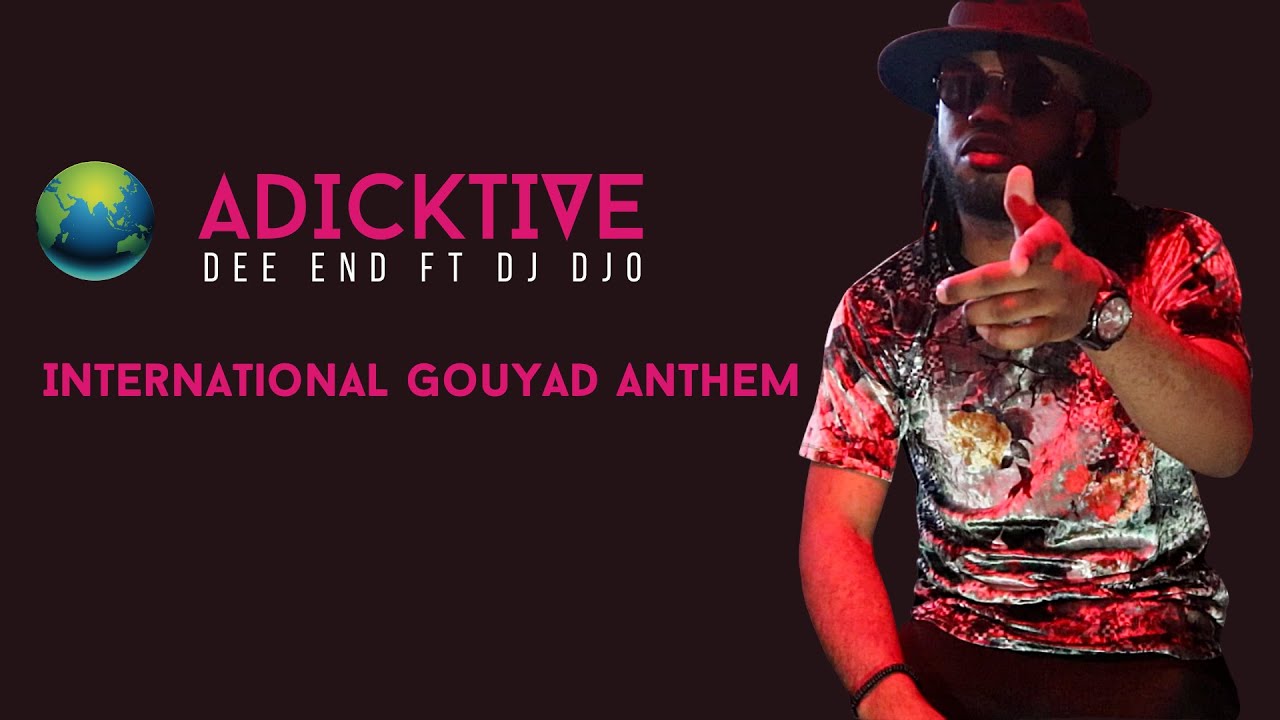 Adicktive - Dee End Ft Dj Djo, Jay Dauph, GaeGae, Sonson, Madner (Music ...