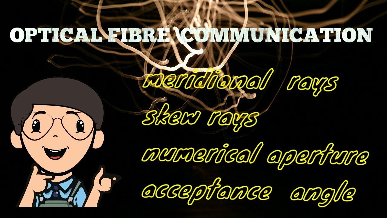Meridional rays,skew rays,numerical aperture, acceptance angle - YouTube