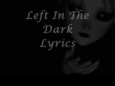 Left In The Dark Lyrics Annelise Collette - YouTube