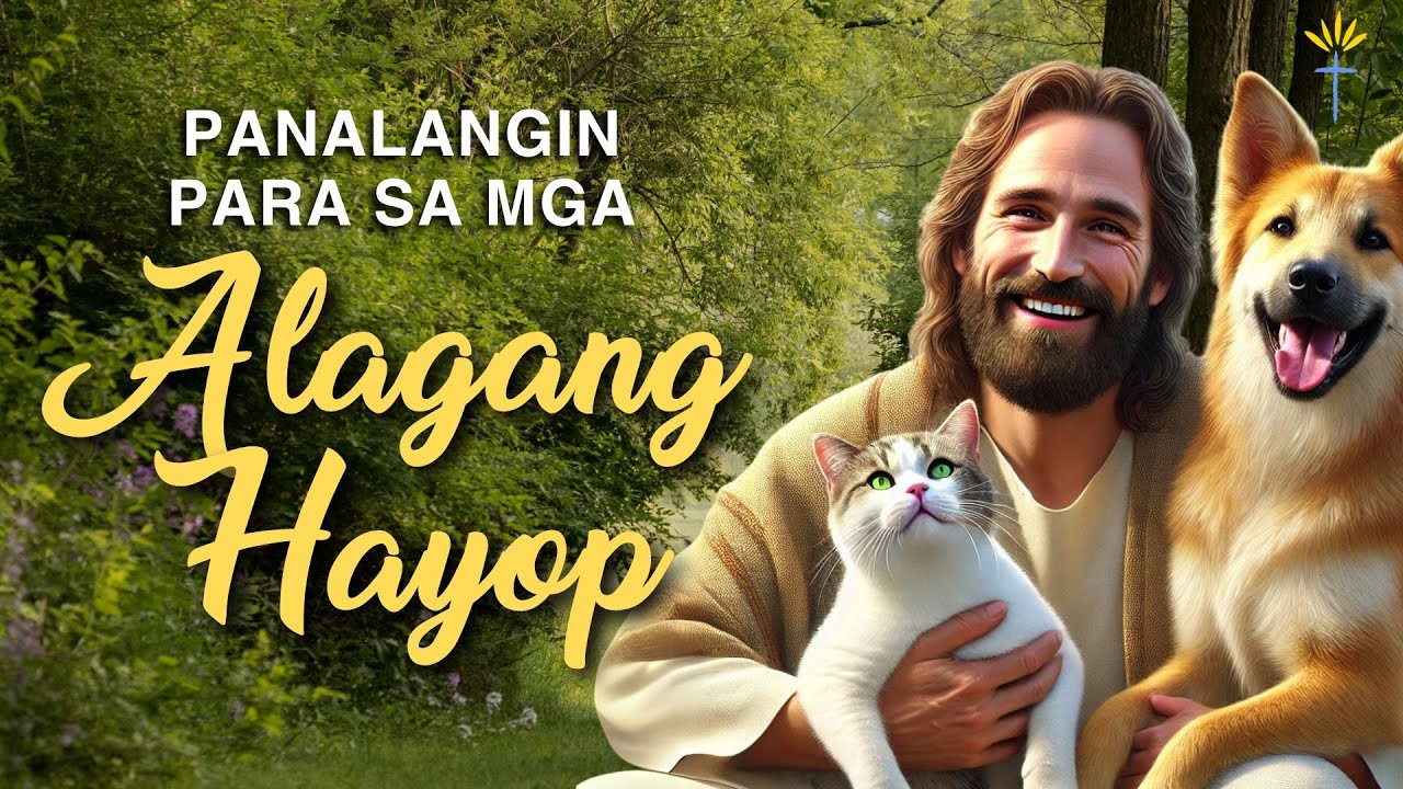 Panalangin para sa mga Alagang Hayop | Tagalog Prayer for Pets - YouTube
