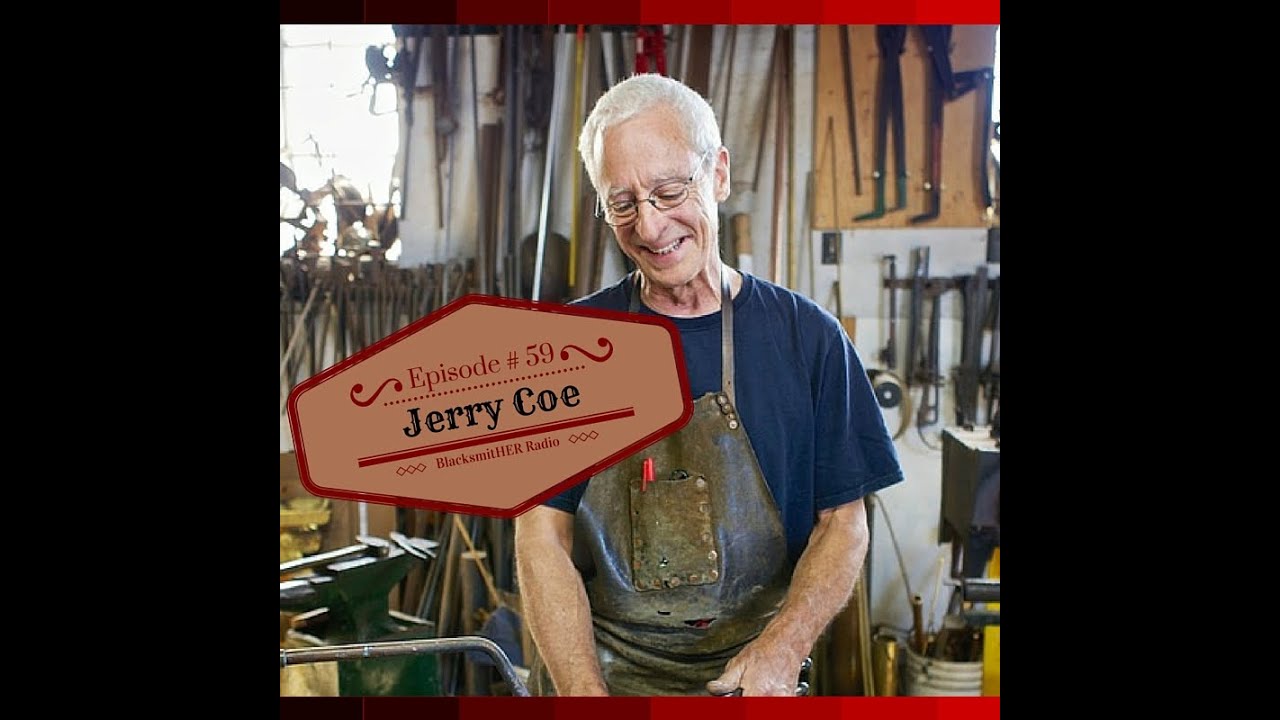 BlacksmitHer Radio Episode #59 - Jerry Coe - YouTube
