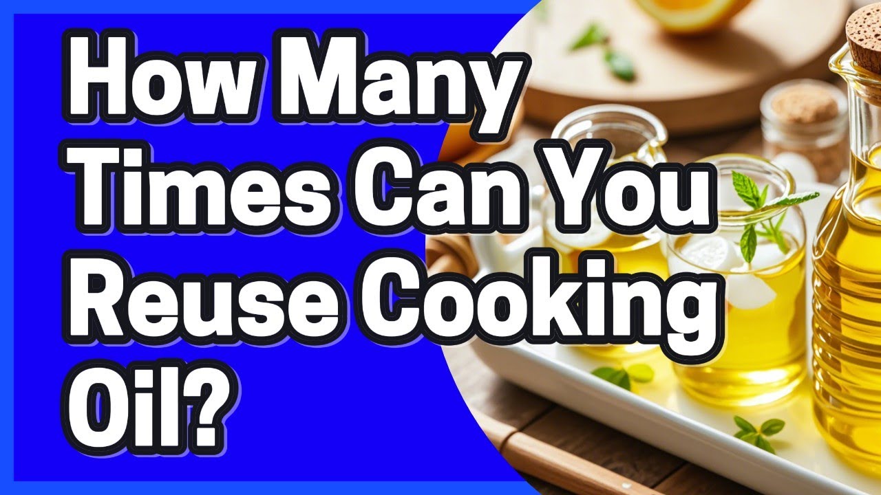 How Many Times Can You Reuse Cooking Oil? - YouTube