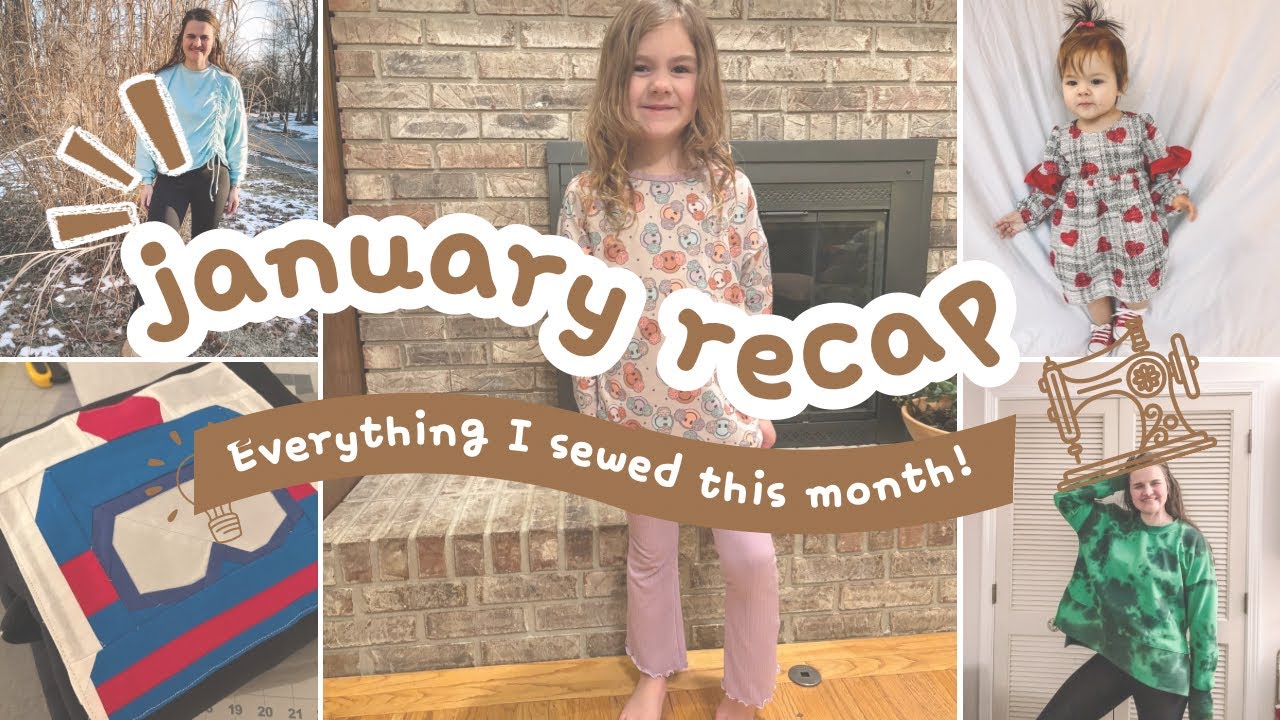 January Sewing Recap! Pattern and fabric details on everything I sewed ...