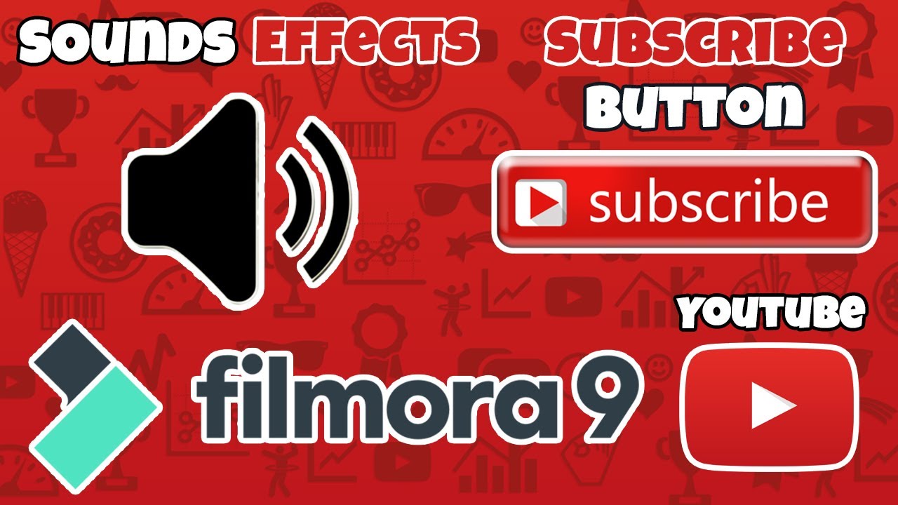 PAANO MAGLAGAY NG SOUND EFFECTS AT SUBSCRIBE BUTTON | FILMORA 9 - YouTube