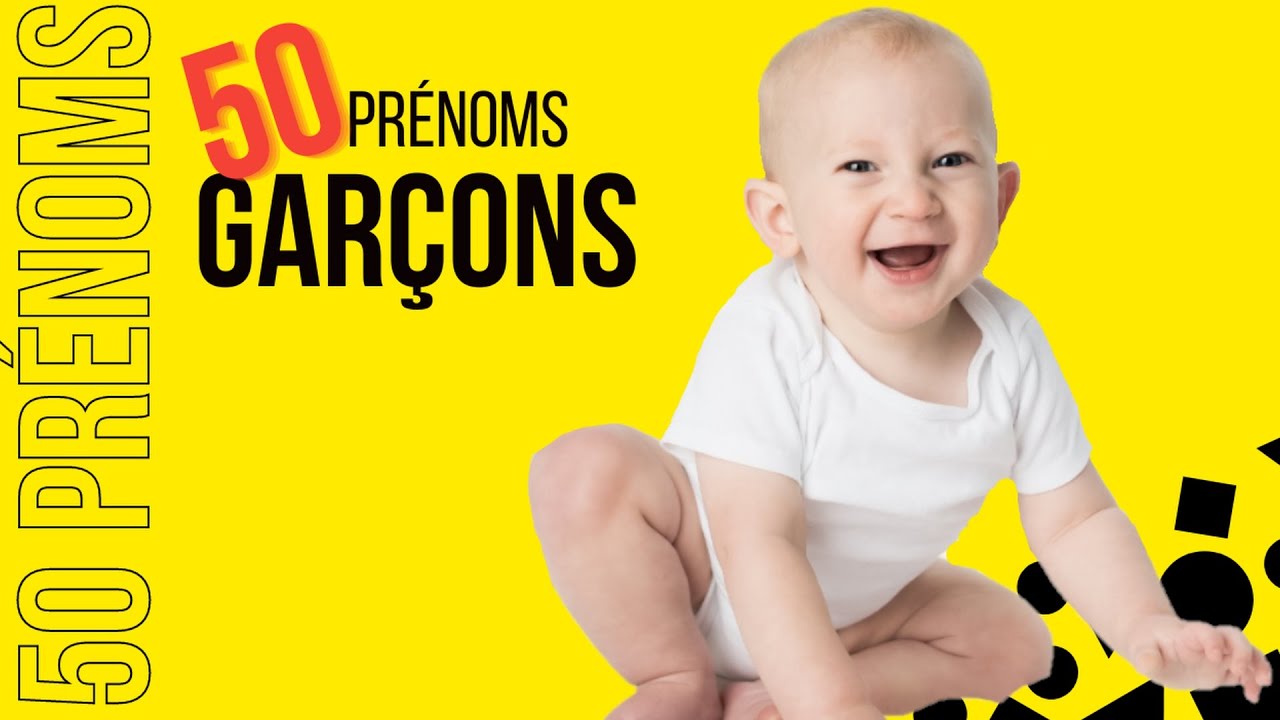 Prénoms Garçons - 50 beaux prénoms de garçons - YouTube