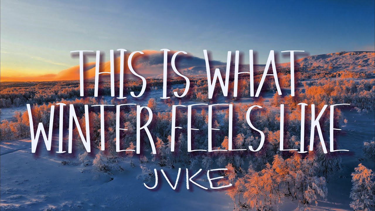 JVKE - This Is What Winter Feels Like (Lyrics) - YouTube