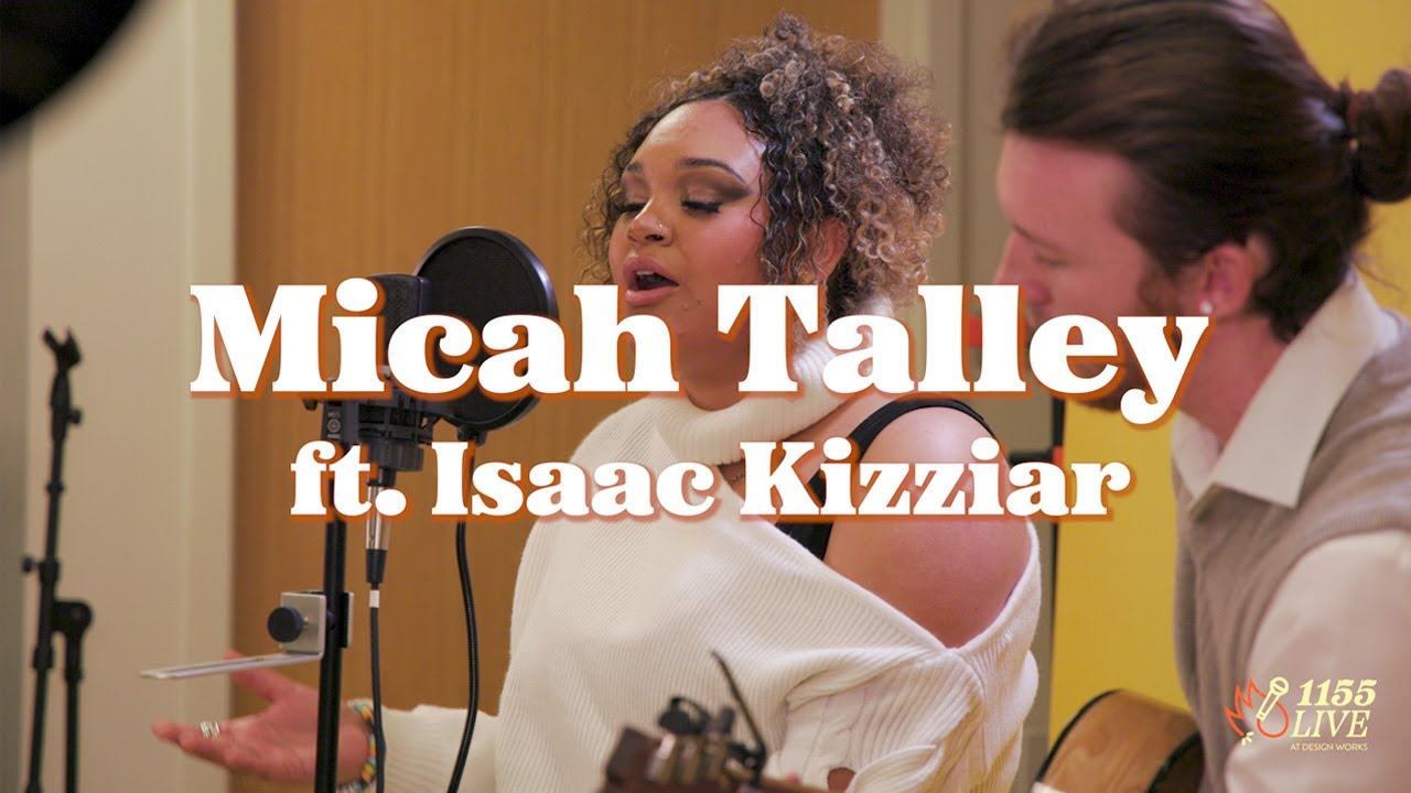 1155 Live | Micah Talley ft. Isaac Kizziar - YouTube
