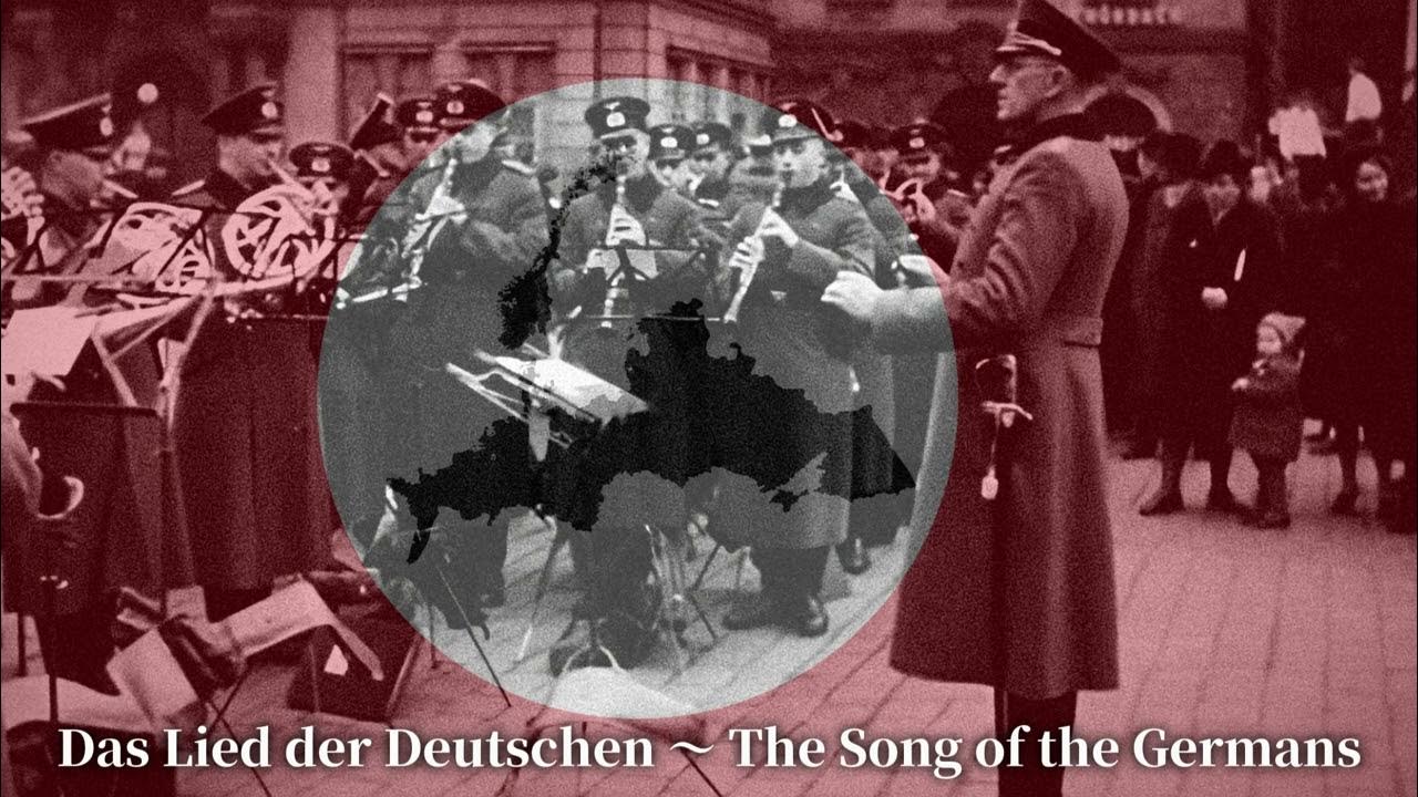 Das Lied der Deutschen ー German National Anthem【1940's Military Band ...
