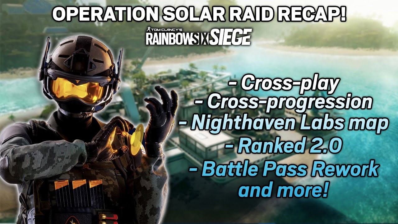 OPERATION SOLAR RAID RECAP! - Rainbow Six Siege - YouTube