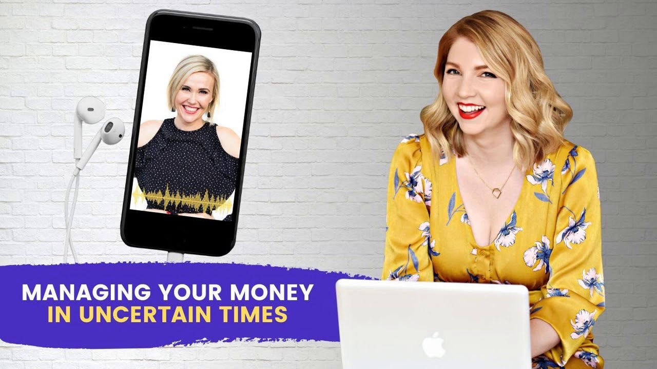 [Ep. 237] Managing Your Money in Uncertain Times - Katie Dunsworth ...