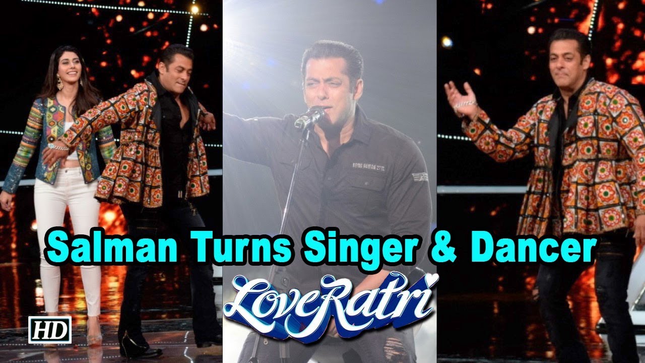 Salman Turns Singer & Dancer on Singing Reality show with “Love Yatri ...
