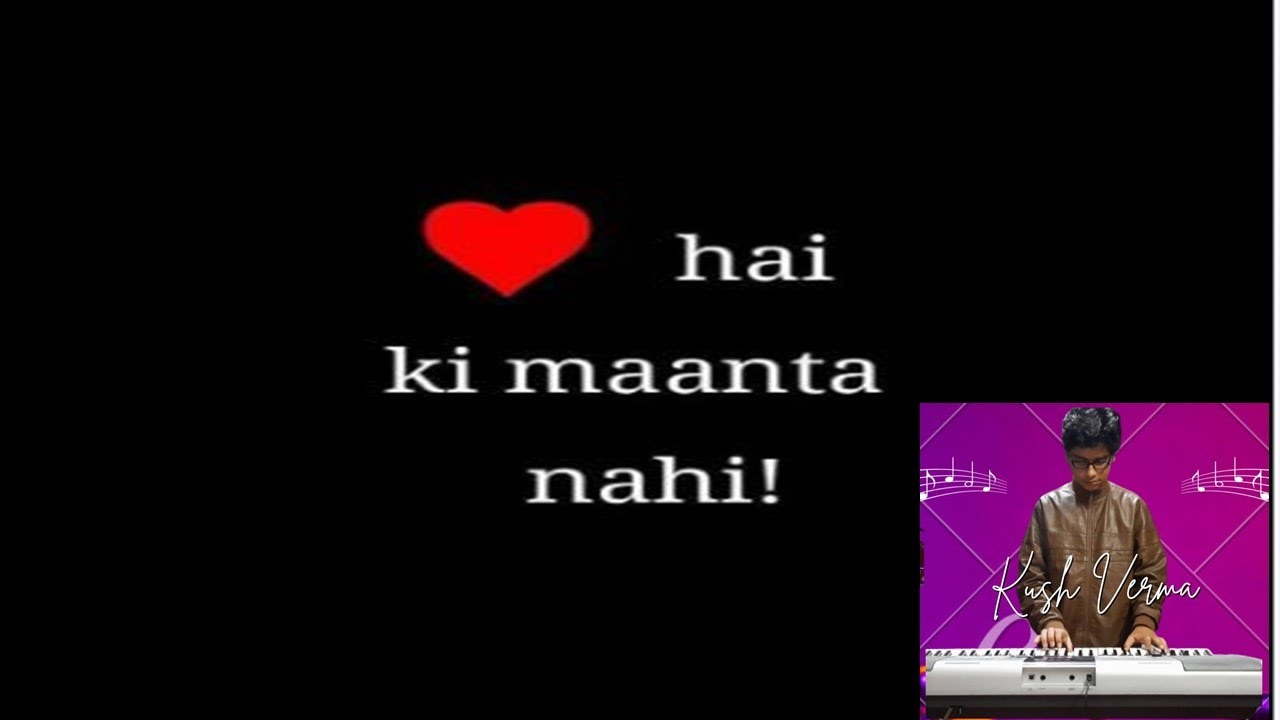 Dil Hai Ke Maanta Nahi Instrumental Cover By Kush Verma on Yamaha ...