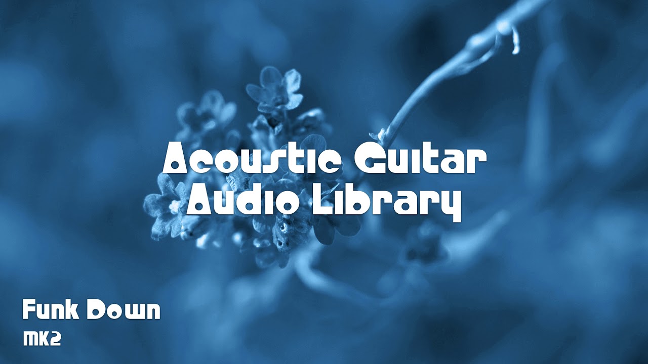 🎵 Funk Down - MK2 🎧 No Copyright Music 🎶 Acoustic Guitar Music - YouTube